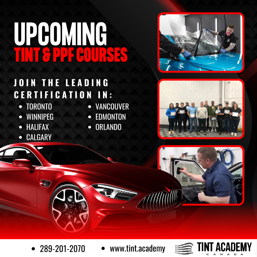 🚗 Upcoming Tint Academy Training Across Canada & USA 🇨🇦🇺🇸