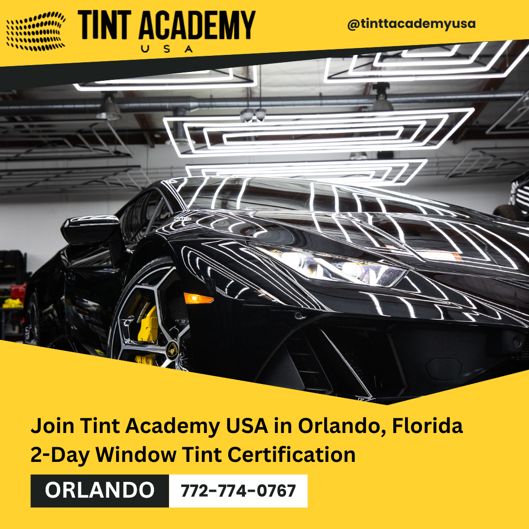 Learn Window Tinting in Orlando, Florida – Tint Academy